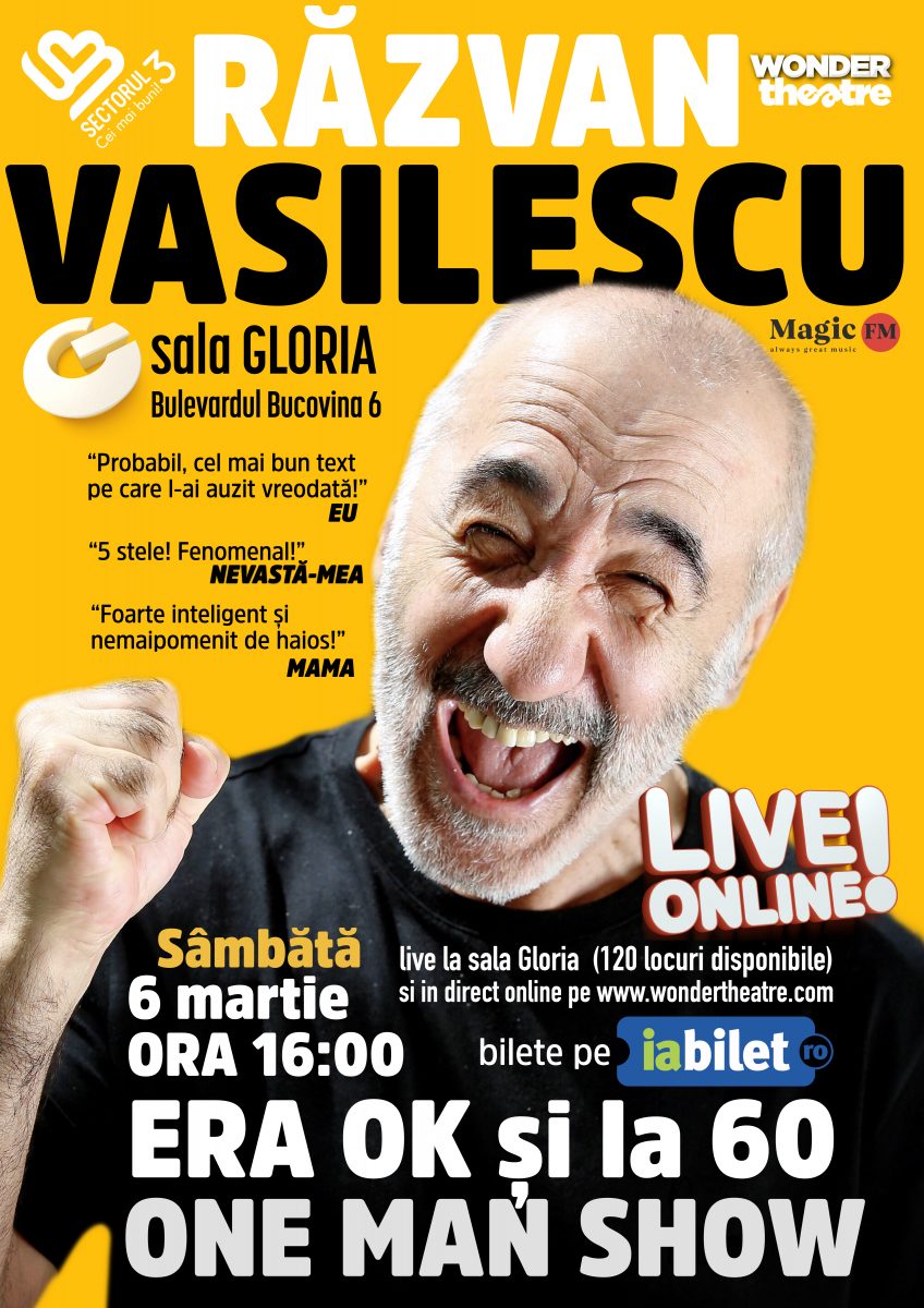 Razvan Vasilescu – Era OK si la 60 @Sala Gloria – Wonder Theatre